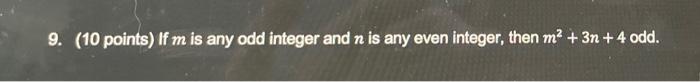 Solved 9. (10 points) If m is any odd integer and n is any | Chegg.com