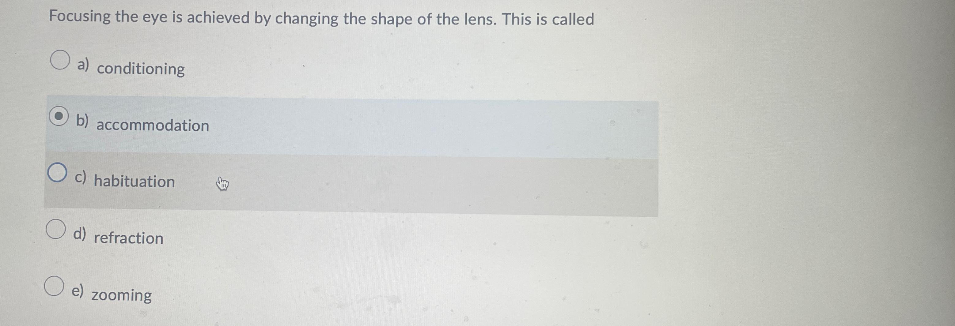 Solved Focusing the eye is achieved by changing the shape of | Chegg.com