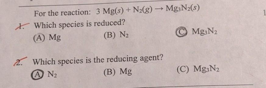 Solved For the reaction: 3 Mg(s) + N2(g) → Mg3N2(s) X. Which | Chegg.com