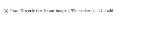 Solved (3) Prove Directly that for any integer t, The number | Chegg.com