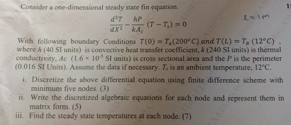 Solved Consider a one-dimensional steady state fin | Chegg.com