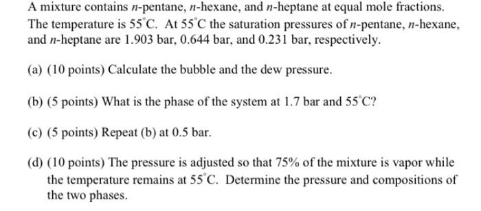 Solved A mixture contains n-pentane, n-hexane, and n-heptane | Chegg.com