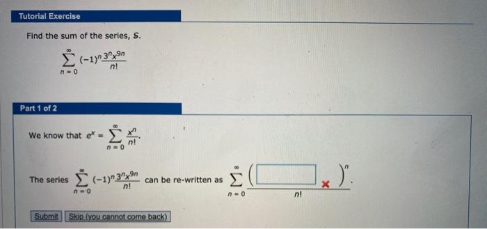 Solved Tutorial Exercise Find the sum of the series, S. | Chegg.com