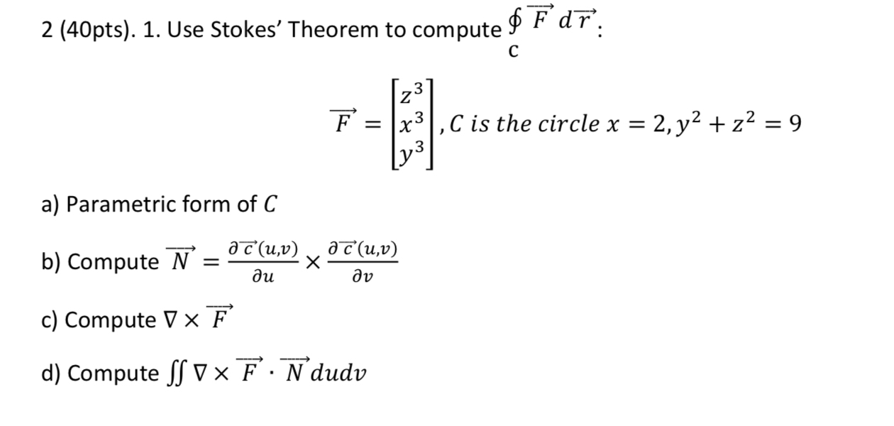 Solved 2 (40pts). 1. ﻿Use Stokes' Theorem to compute | Chegg.com