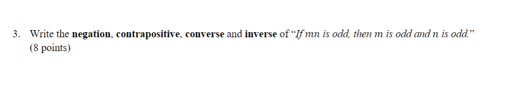 Solved Write the negation, contrapositive, converse and | Chegg.com