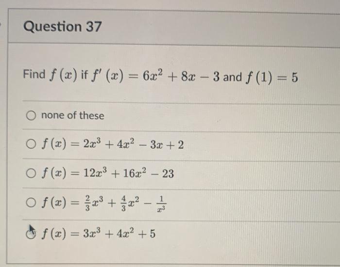Solved Find f(x) if f′(x)=6x2+8x−3 and f(1)=5 none of these | Chegg.com