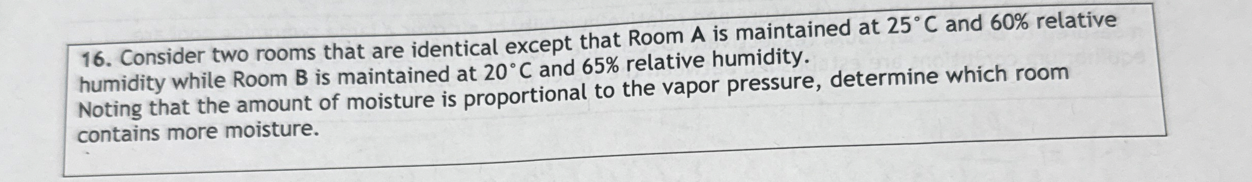 Solved Consider two rooms that are identical except that | Chegg.com