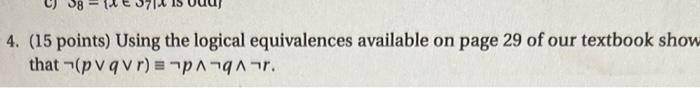 Solved 4. (15 points) Using the logical equivalences | Chegg.com