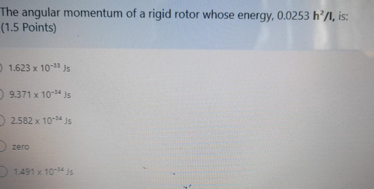 Solved The angular momentum of a rigid rotor whose energy, | Chegg.com