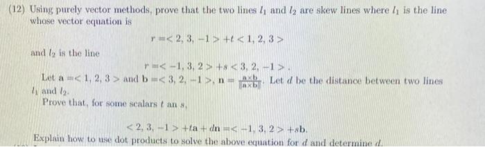 Solved (12) Using purely vector methods, prove that the two | Chegg.com