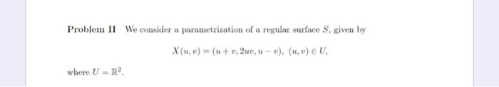 Solved Problem II We consider a parametrization of a regular | Chegg.com
