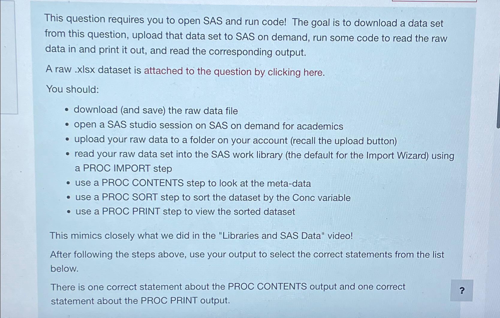 Solved This question requires you to open SAS and run code! | Chegg.com