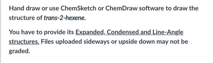 Solved Hand draw or use ChemSketch or ChemDraw software to | Chegg.com