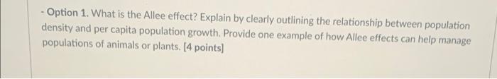 Solved - Option 1. What is the Allee effect? Explain by | Chegg.com