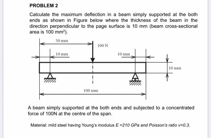 Solved PROBLEM 2 Calculate the maximum deflection in a beam | Chegg.com