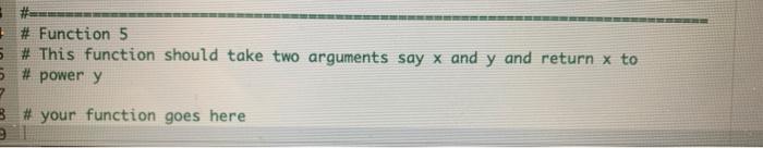 Solved # Function 5 5 # This function should take two | Chegg.com