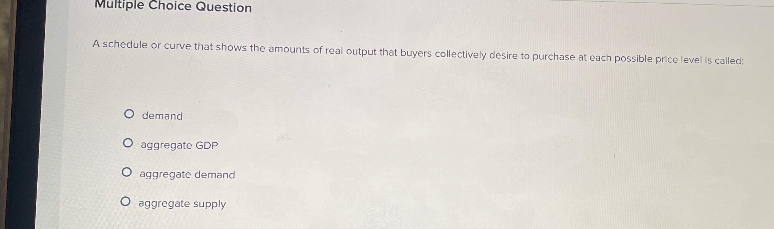 Solved Multiple Choice QuestionA schedule or curve that | Chegg.com