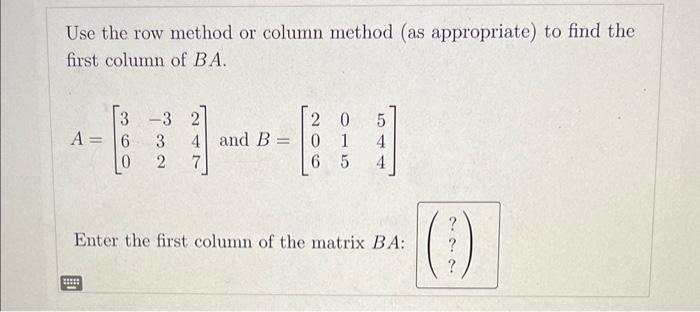 Solved Use the row method or column method (as appropriate) | Chegg.com