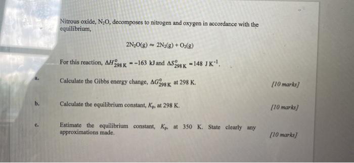 Solved Nitrous oxide, N20, decomposes to nitrogen and oxygen | Chegg.com