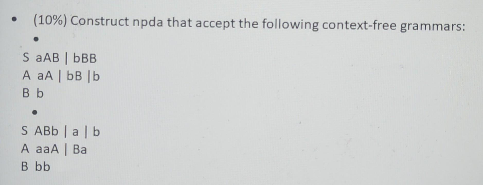 Solved (10%) Construct npda that accept the following | Chegg.com