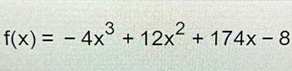 Solved f(x)=-4x3+12x2+174x-8Find the point of inflection | Chegg.com