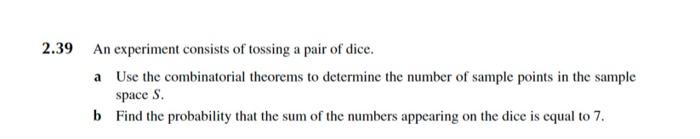 Solved 2.39 An experiment consists of tossing a pair of | Chegg.com