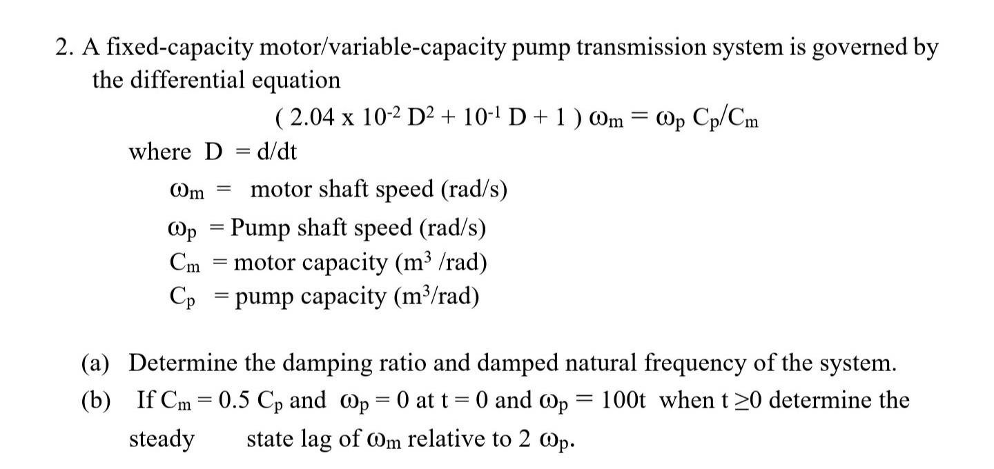 Solved 2. A fixed-capacity motor/variable-capacity pump | Chegg.com