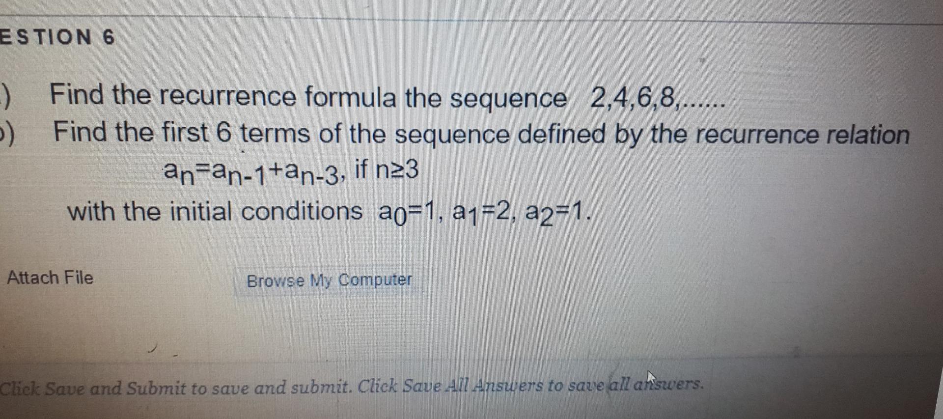 Solved Estion 6 Find The Recurrence Formula The Sequence