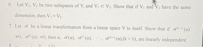 Solved 6. Let V1,V2 be two subspaces of V, and V1⊂V2. Show | Chegg.com