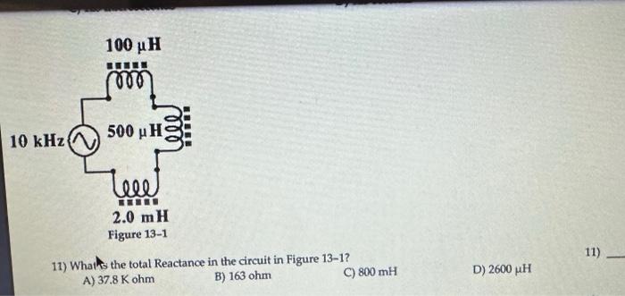 Solved 11) Whaths the total Reactance in the circuit in | Chegg.com
