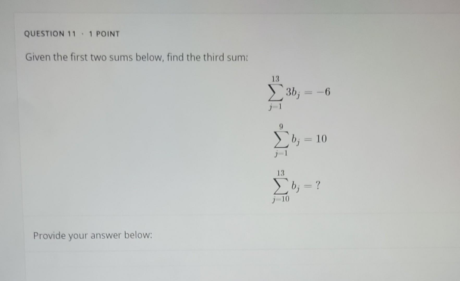 Solved Given the first two sums below, find the third sum: | Chegg.com