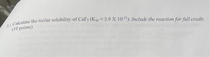 Solved Calculate the molar solubility of CaF2 (Ksp = 3.9 x | Chegg.com