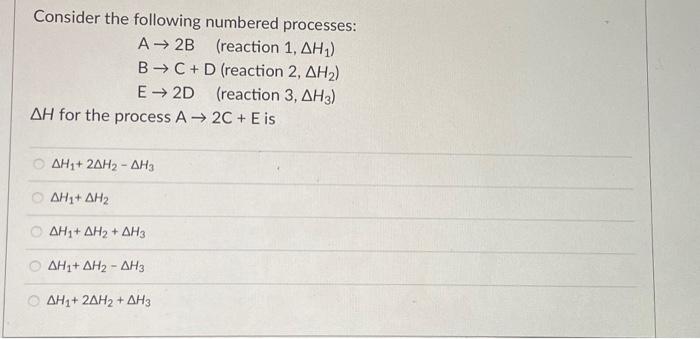 Solved Consider the following numbered processes: A→2 B( | Chegg.com
