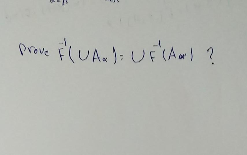 Solved Prove F (UA)= UF (A x) : ) ? | Chegg.com
