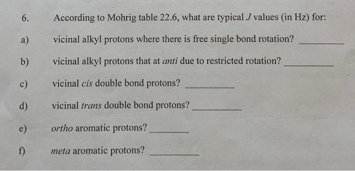 Solved 6. According to Mohrig table 22.6, what are typical J | Chegg.com