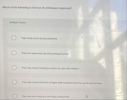 Solved Which of the following is not true of unforeseen | Chegg.com