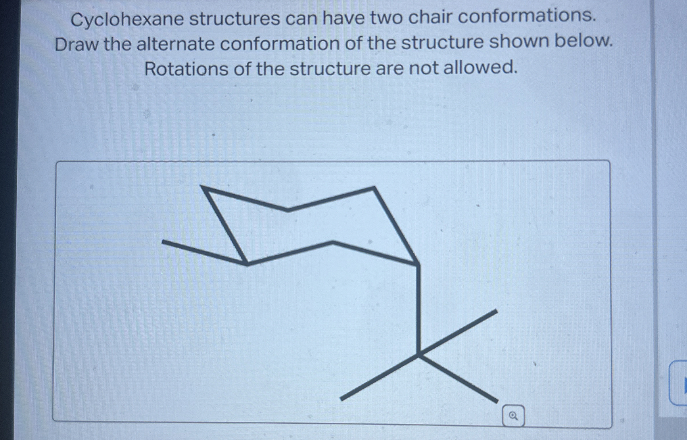 [Solved]: Cyclohexane structures can have two chair conforma