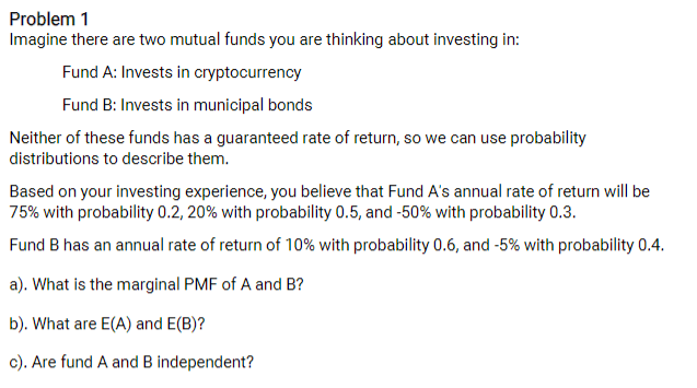 Solved Problem 1Imagine there are two mutual funds you are | Chegg.com