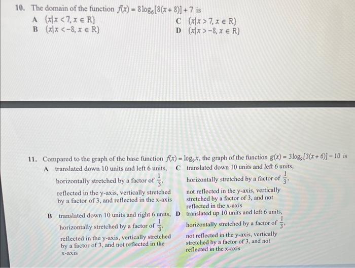 Solved 10. The domain of the function f(x)=8log6[8(x+8)]+7 | Chegg.com