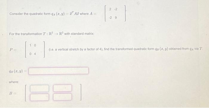 Solved Consider the quadratic form qA (x, y) = ïª Aï where A | Chegg.com