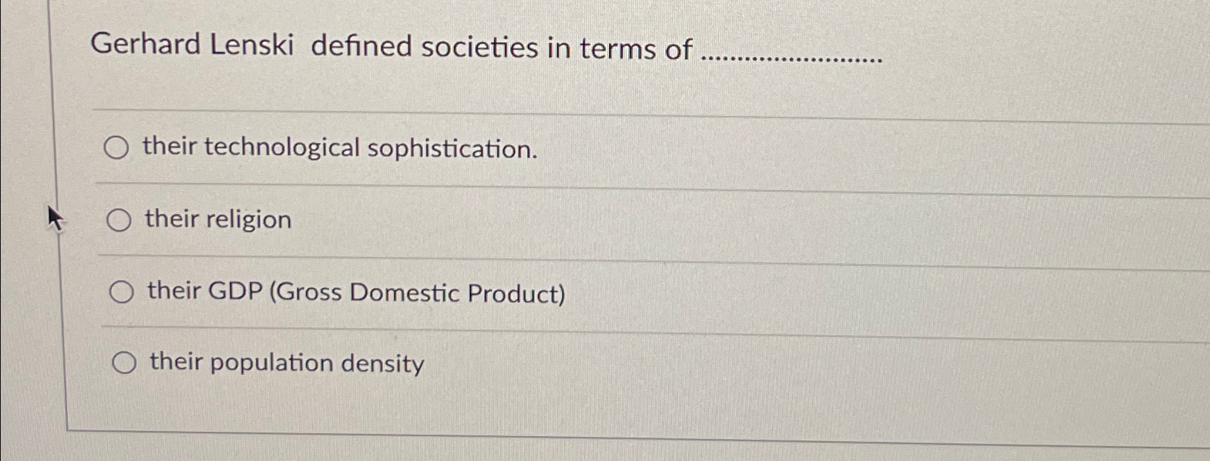 Solved Gerhard Lenski defined societies in terms oftheir | Chegg.com