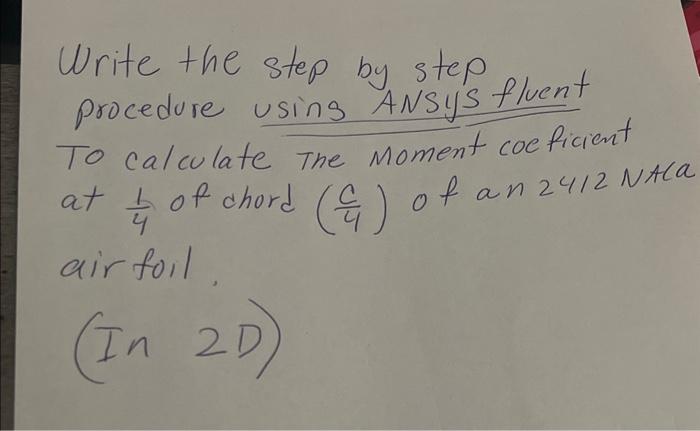 Solved Write the step by step procedure usins ANsys fluent | Chegg.com
