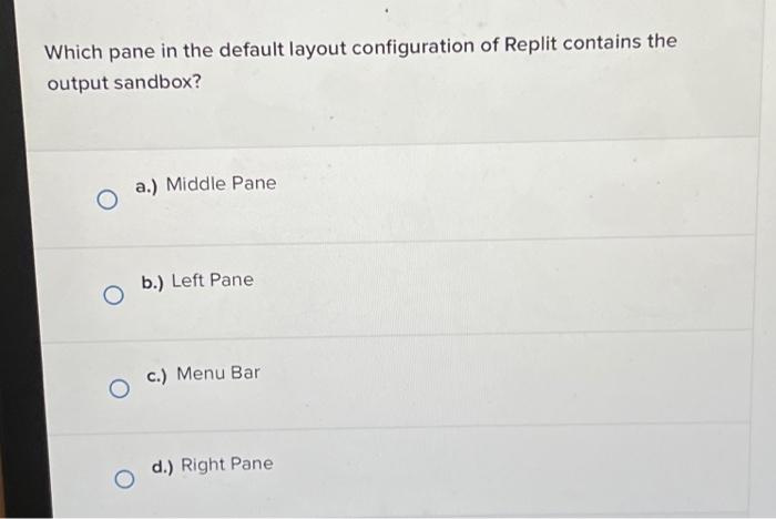 Solved Which pane in the default layout configuration of | Chegg.com