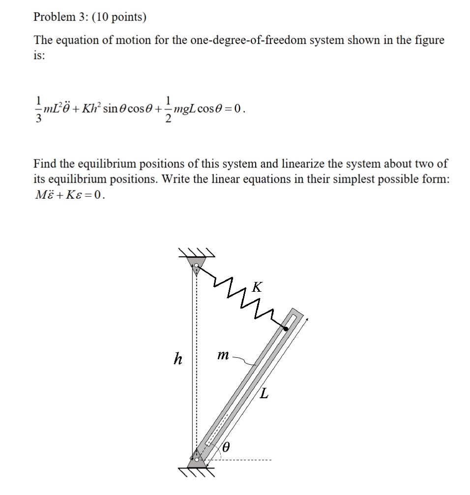 Solved Problem 3: (10 ﻿points)The equation of motion for the | Chegg.com