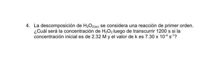 4. La descomposición de H2O2( ac) se considera una | Chegg.com