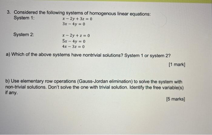 Solved 3. Considered the following systems of homogenous | Chegg.com