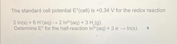 Solved The standard cell potential E∘( cell) is +0.34 V for | Chegg.com