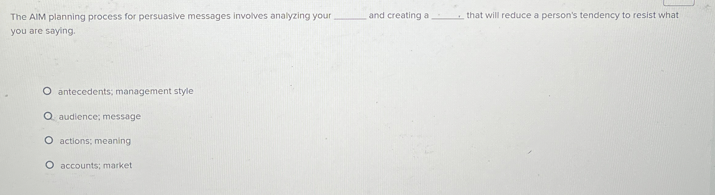 Solved The AIM planning process for persuasive messages | Chegg.com