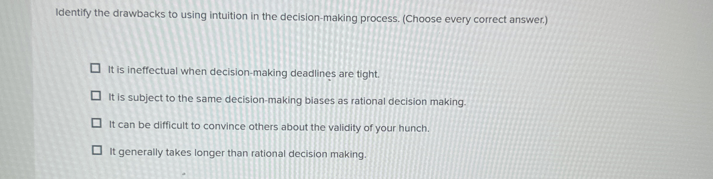 Solved Identify the drawbacks to using intuition in the | Chegg.com