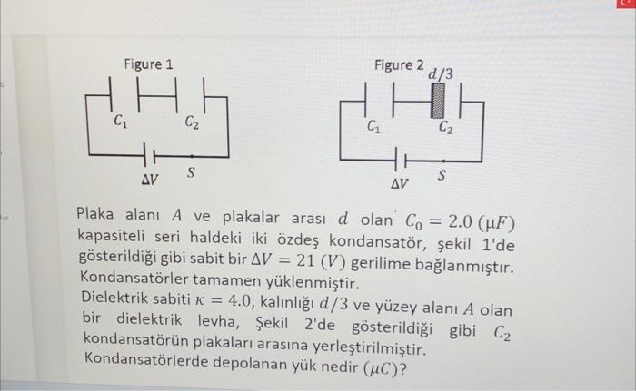 Solved Plaka alanı A ve plakalar arası d olan C₁ = 2.0 (µF) | Chegg.com